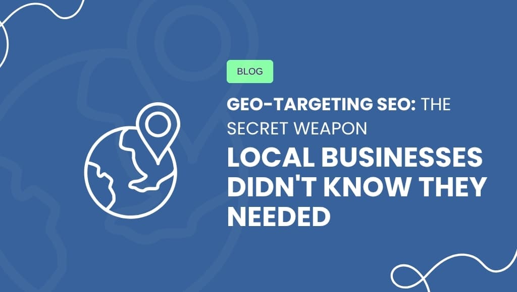 Confused about geo targeting SEO? Here's a quick guide